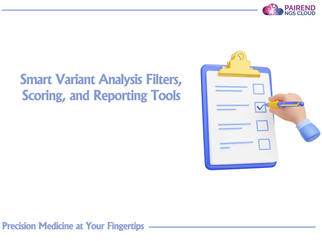 Smart Variant Analysis Filters, Scoring, and Reporting Tools